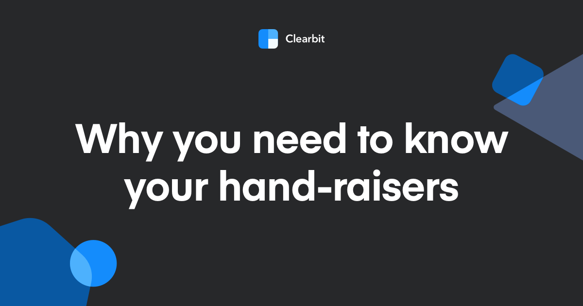 Know your hand-raisers: why marketing to your user base isn’t working ...