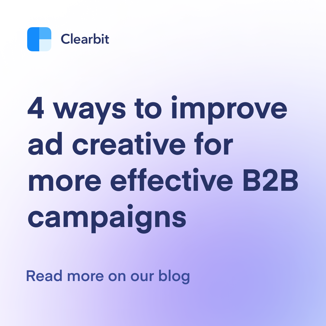 4 ways to improve ad creative for more effective B2B campaigns