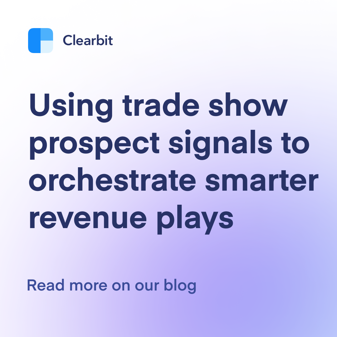 Using trade show prospect signals to orchestrate faster, smarter ...
