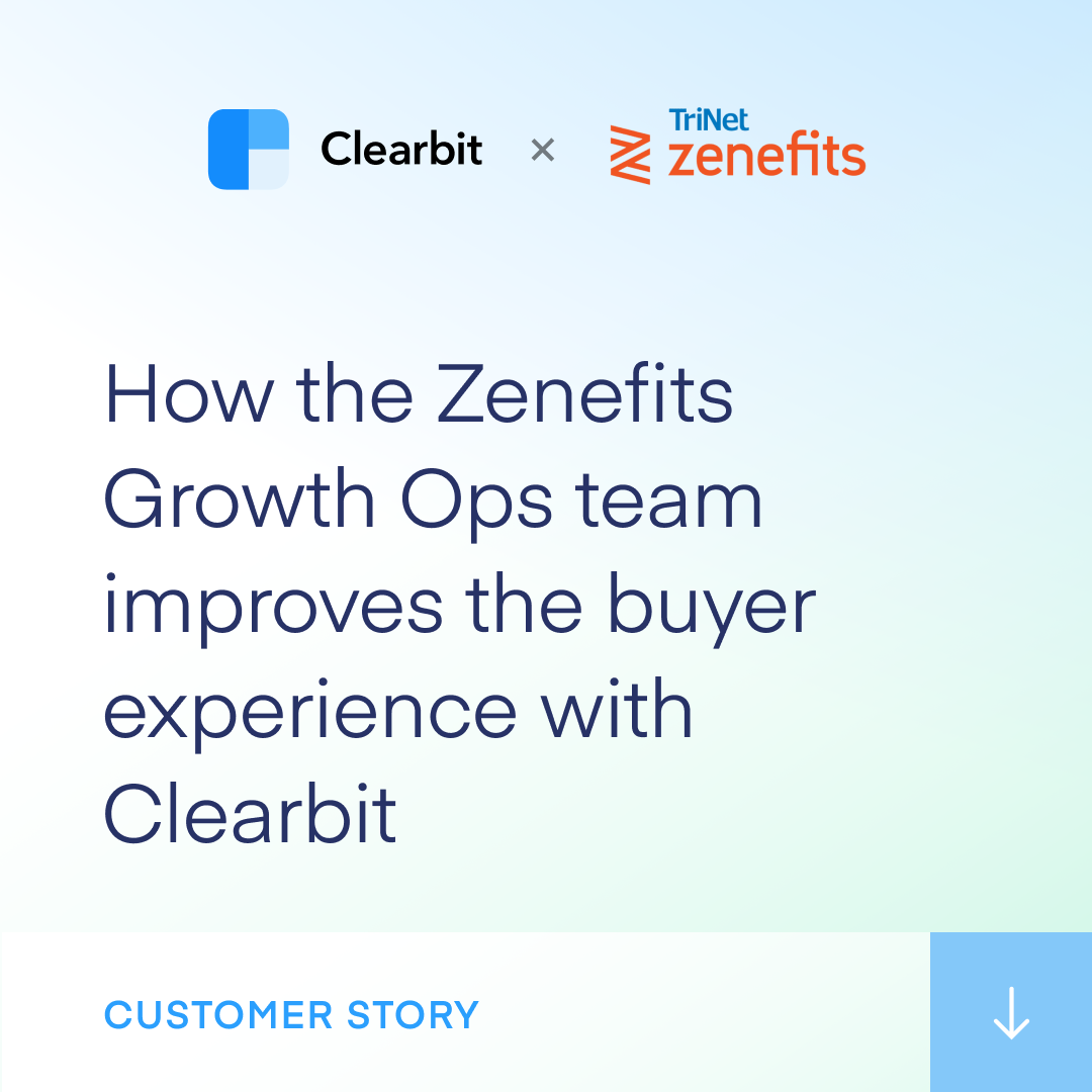 How the Zenefits Growth Ops team improves the buyer experience with Clearbit
